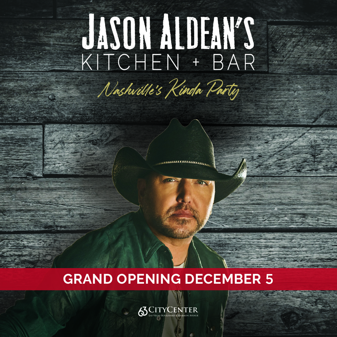 JASON ALDEAN’S KITCHEN + BAR GRAND OPENING IN LAS VEGAS ON DECEMBER 5 ...