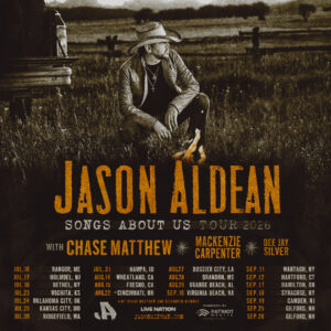 JASON ALDEAN ANNOUNCES ‘SONGS ABOUT US’ 2026 SUMMER TOUR POWERED BY ...